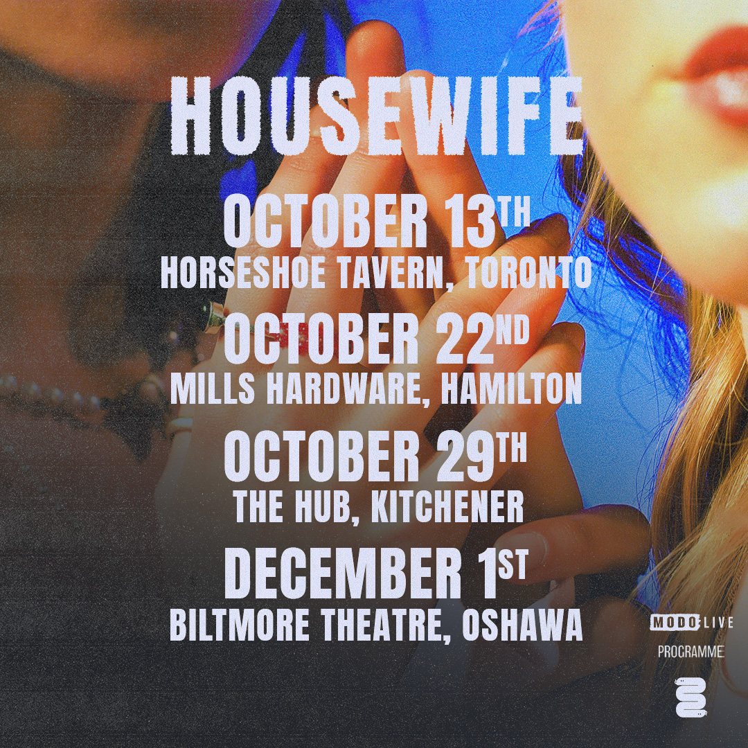 HOUSEWIFE | SOUTHERN ONTARIO - MODO LIVE