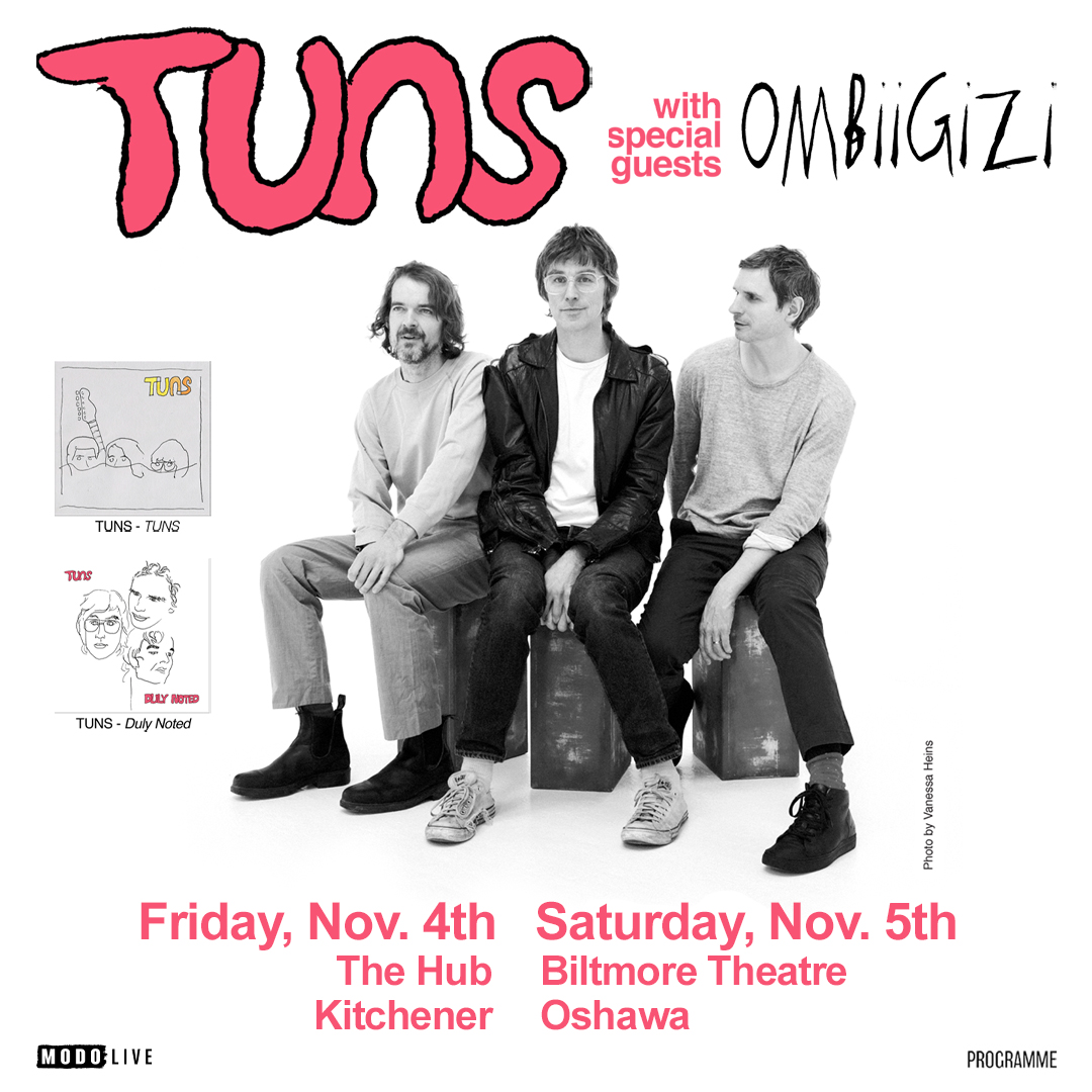 TUNS | KITCHENER & OSHAWA - MODO LIVE