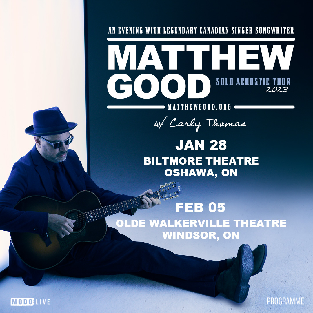 MATTHEW GOOD | OSHAWA & WINDSOR - MODO LIVE